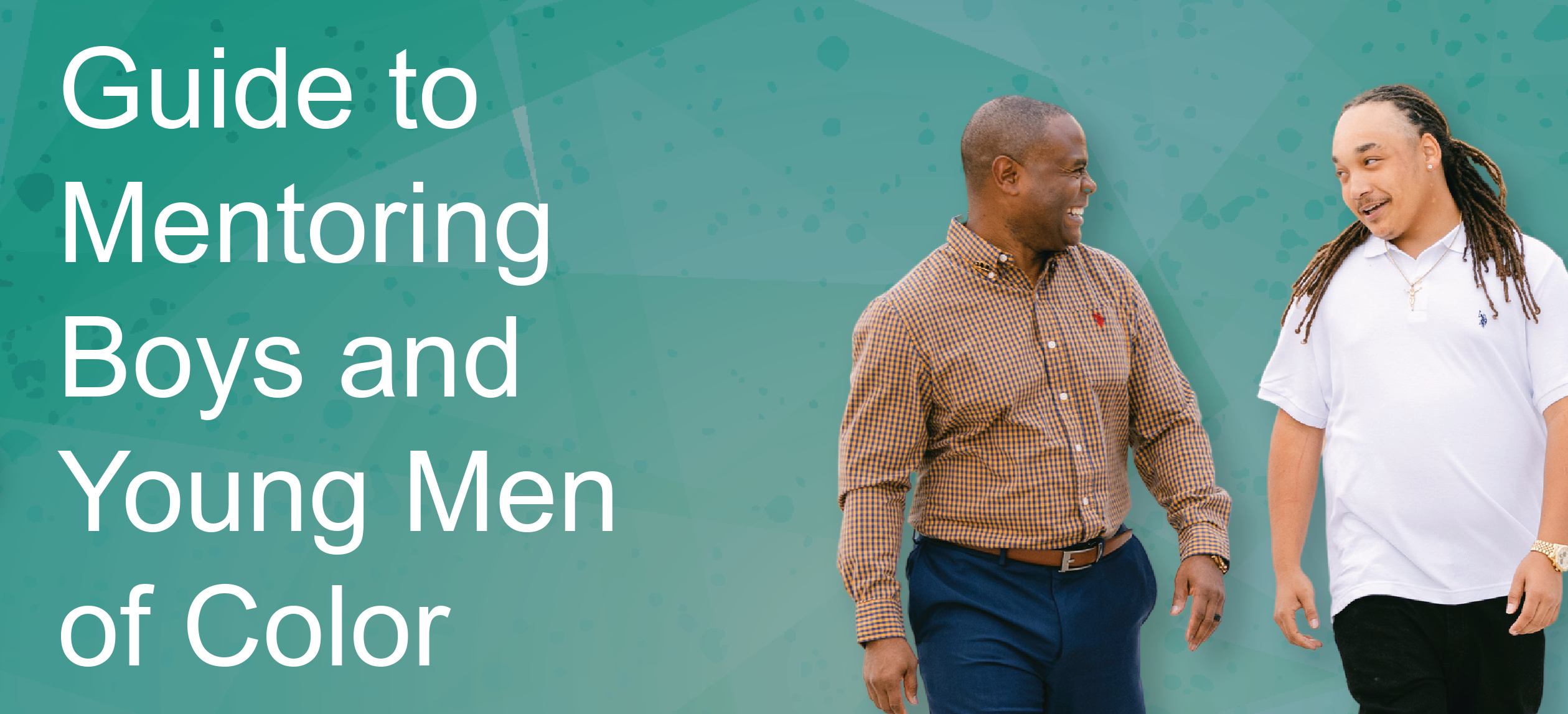 Guide to Mentoring Boys and Young Men of Color | The Mentoring Partnership